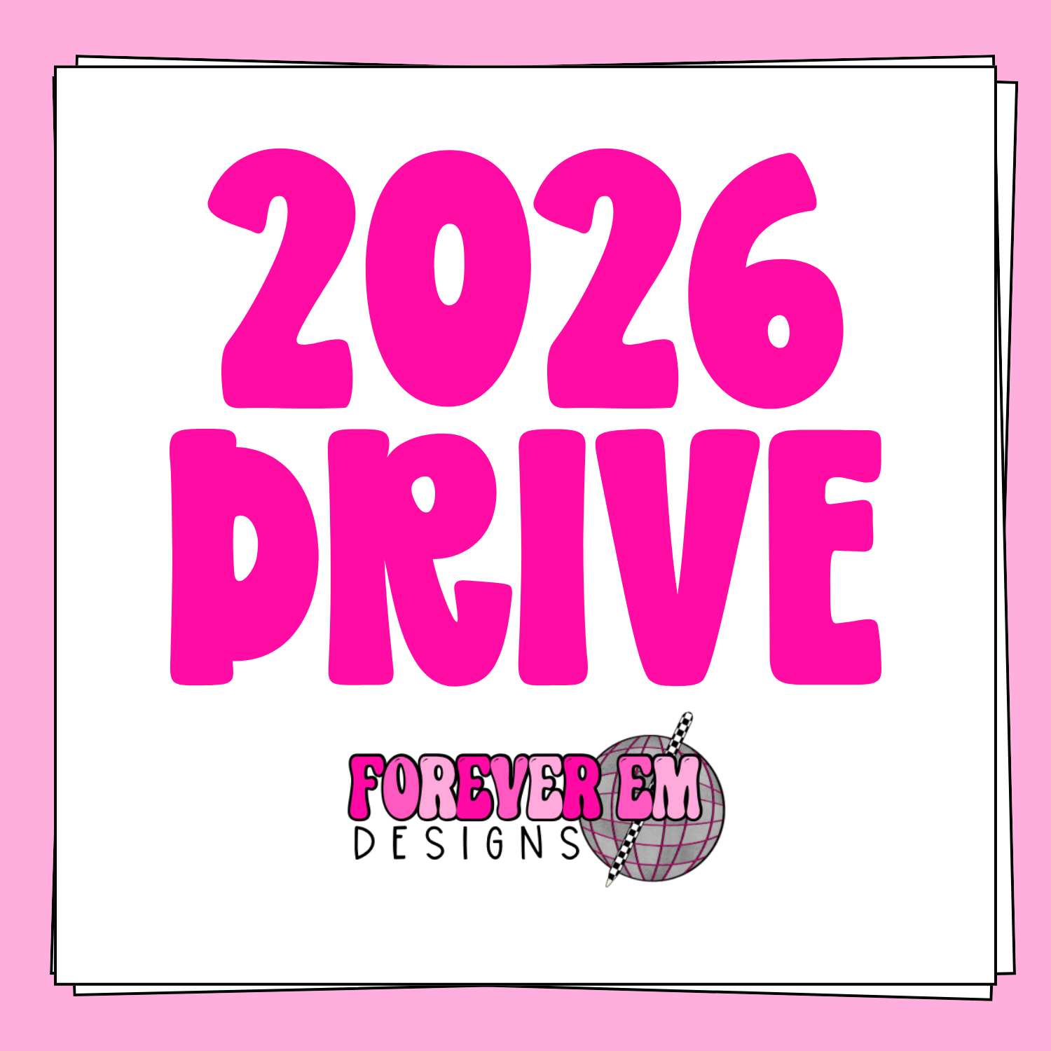 2026 VIP Drive – Forever Em Designs
